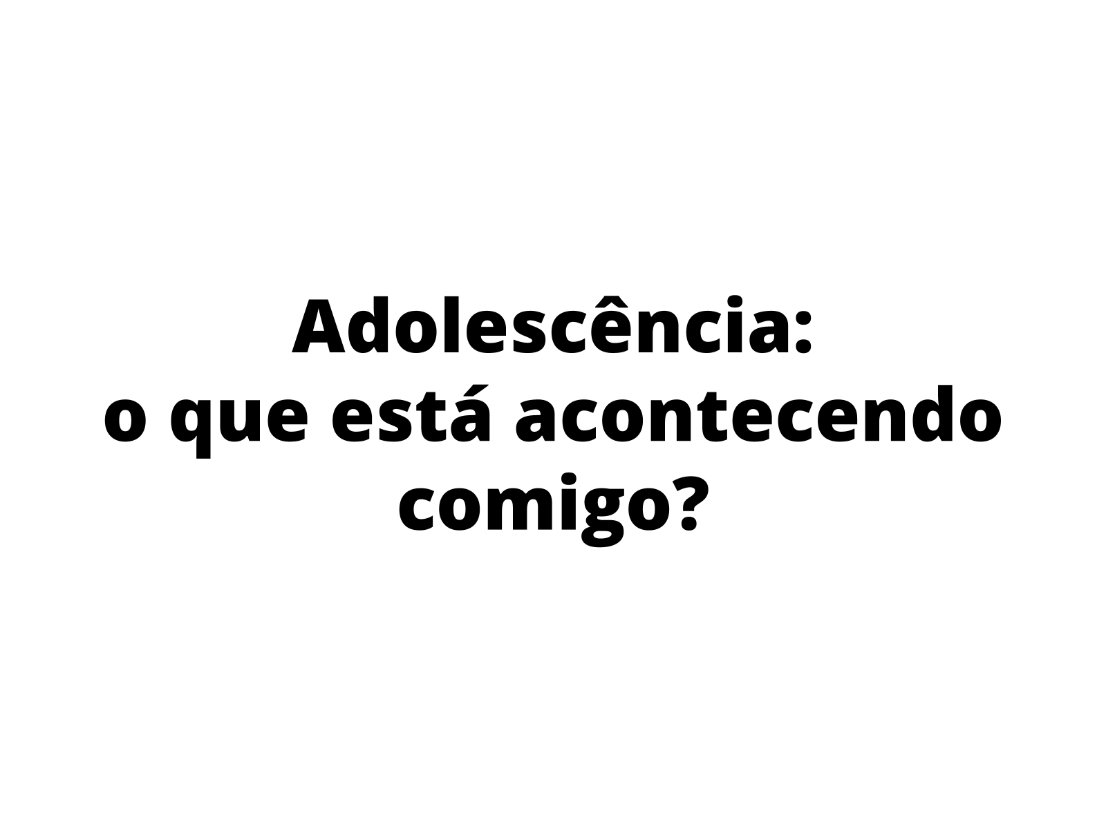 Plano De Aula 8º Ano Adolescência O Que Está Acontecendo Comigo